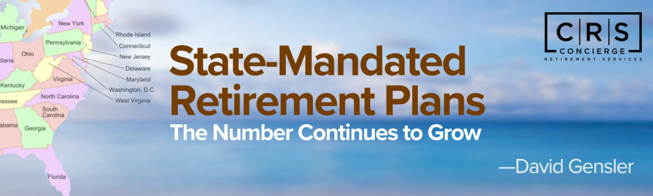 State-Mandated Retirement Plans: The Number Continues to Grow ...